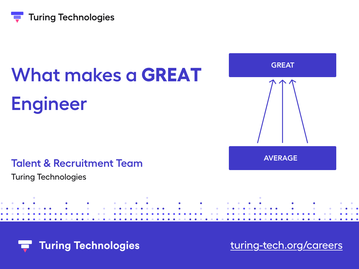 What Makes a GREAT Engineer - Turing Technologies